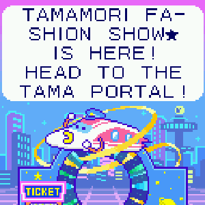 Tamaverse Ticket! TAMAMORI Fashion Show★! | News | Tamagotchi Uni ...